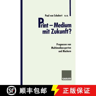 【3-4周达】Print -- Medium Mit Zukunft?: Prognosen Von Multimediaexperten Und Machern [9783409189576]