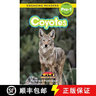 【3-4周达】Coyotes: Animals in the City (Engaging Readers, Level Pre-1) [9781774767450]