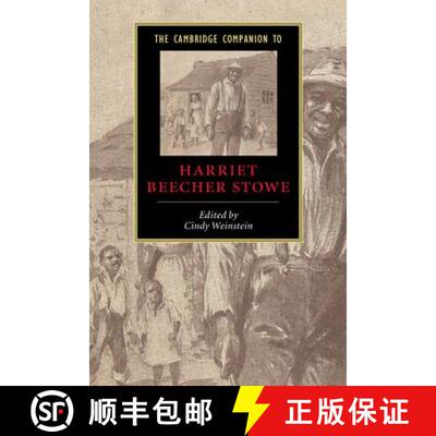 【3-4周达】Cambridge Companion to Harriet Beecher Stowe: - The Cambridge Companion to Harriet Beecher... [9780521533096]