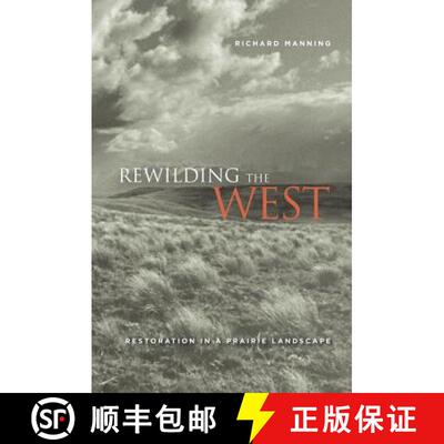 【3-4周达】Rewilding the West – Restoration in a Prairie Landscape (First Edition) [9780520267954]