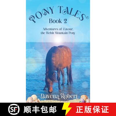 【3-4周达】PONY TALES Book 2: Adventures of Favour, the Welsh Mountain Pony [9781763501829]