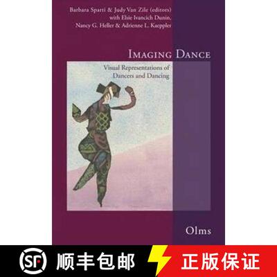 【3-4周达】Imaging Dance: Visual Representations of Dancers & Dancing. Edited by Barbara Sparti & Jud... [9783487145495]