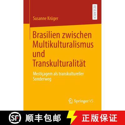 【3-4周达】Brasilien zwischen Multikulturalismus und Transkulturalität : Mestiçagem als transkultur... [9783658308490]