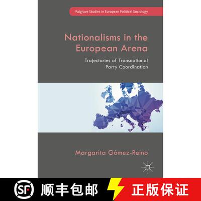 【3-4周达】精装 Nationalisms in the European Arena : Trajectories of Transnational Party Coordination [9783319659503]