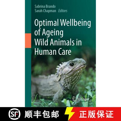 【3-4周达】Optimal Wellbeing of Ageing Wild Animals in Human Care [9783031306587]