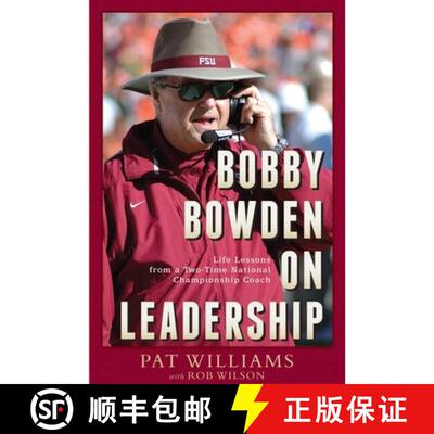 【3-4周达】Bobby Bowden On Leadership: Life Lessons from a Two-Time National Championship Coach [9781599322643]