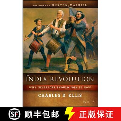 【3-4周达】精装 The Index Revolution: Why Investors Should Join It Now [Wiley金融] [9781119313076]
