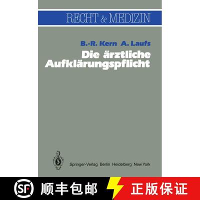 【3-4周达】Die ärztliche Aufklärungspflicht : Unter besonderer Berücksichtigung der richterlichen ... [9783642818530]