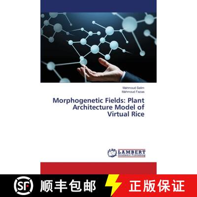 【3-4周达】Morphogenetic Fields: Plant Architecture Model of Virtual Rice [9786209520235]