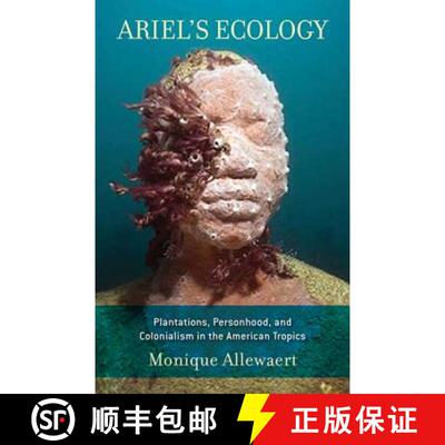 【3-4周达】Ariel's Ecology: Plantations, Personhood, and Colonialism in the American Tropics [9780816677283]