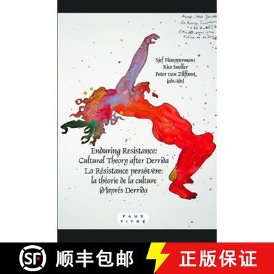 预订 Enduring Resistance / La Résistance Persévère: Cultural Theory After Derrida / La Théorie de... [9789042030305]