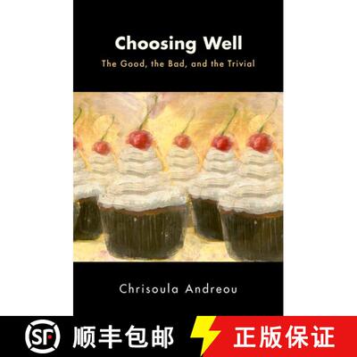 【3-4周达】精装 Choosing Well: The Good, the Bad, and the Trivial [9780197584132]