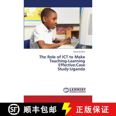 预订 The Role of ICT to Make Teaching-Learning Effective: Case Study: Uganda [9783659495212]