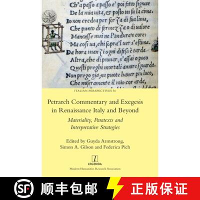 【3-4周达】Petrarch Commentary and Exegesis in Renaissance Italy and Beyond: Materiality, Paratexts a... [9781839541483]