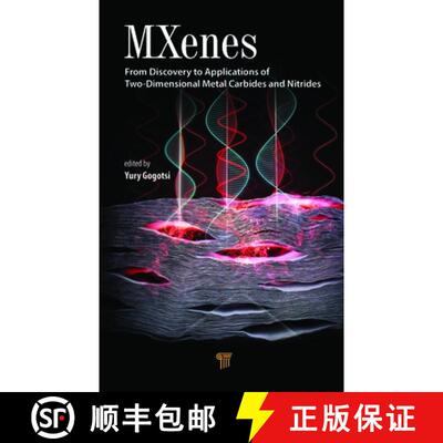 【3-4周达】精装 Mxenes: From Discovery to Applications of Two-Dimensional Metal Carbides and Nitrides [9789814877954]