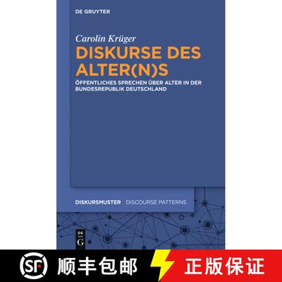 【3-4周达】精装 Diskurse des Alter(n)s – Öffentliches Sprechen über Alter in der Bundesrepublik De... [9783110439298]