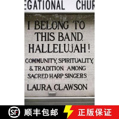 【3-4周达】I Belong to This Band, Hallelujah! – Community, Spirituality, and Tradition among Sacred ... [9780226109596]