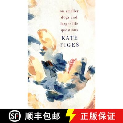【3-4周达】精装 On Smaller Dogs and Larger Life Questions [9780349011028]