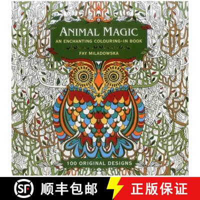 【3-4周达】Animal Magic: An Enchanting Colouring-In Book: 100 Original Designs [9781780194929]