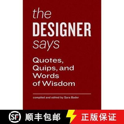 【3-4周达】精装 Designer Says (Words of Wisdom): Quotes, Quips, and Words of Wisdom (Gift Book with I... [9781616891343]