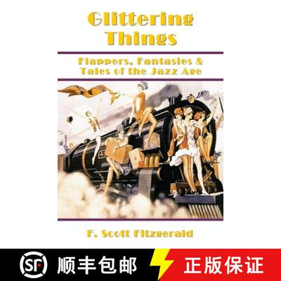 【3-4周达】Glittering Things: Flappers, Fantasies & Tales of the Jazz Age [9781934255995]