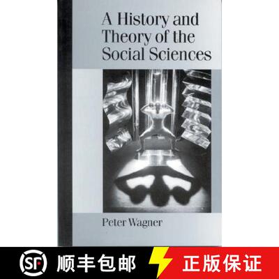 【3-4周达】精装 A History and Theory of the Social Sciences: Not All That Is Solid Melts Into Air [9780761965688]
