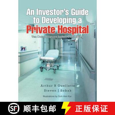【3-4周达】An Investor's Guide to Developing a Private Hospital: Ten Considerations Before Committing [9781482826746]