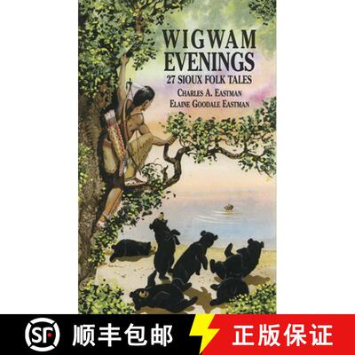 预订 Wigwam Evenings: 27 Sioux Folk Tales [9780486413037]