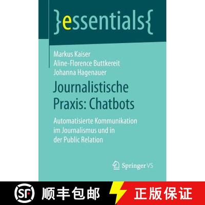 【3-4周达】Journalistische Praxis: Chatbots : Automatisierte Kommunikation im Journalismus und in der... [9783658254933]
