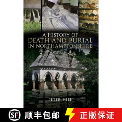 【3-4周达】A History of Death and Burial in Northamptonshire [9781445604626]
