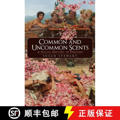 【3-4周达】Common and Uncommon Scents: A Social History of Perfume [9781445693187]