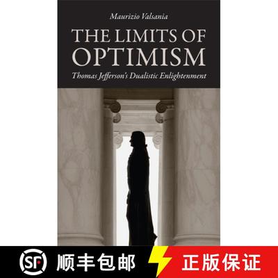 预订 The Limits of Optimism: Thomas Jefferson's Dualistic Enlightenment [9780813931449]