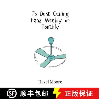 【3-4周达】To Dust Ceiling Fans Weekly or Monthly [9789908016405]