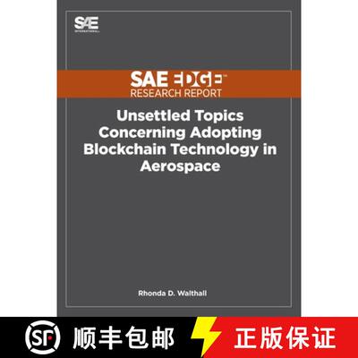 【3-4周达】Unsettled Topics Concerning Adopting Blockchain Technology in Aerospace [9781468602500]