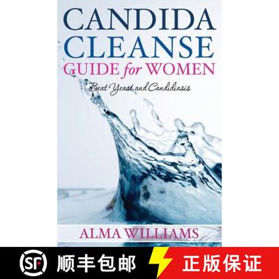 【3-4周达】Candida Cleanse Guide for Women: Beat Yeast and Candidiasis [9780692230251]