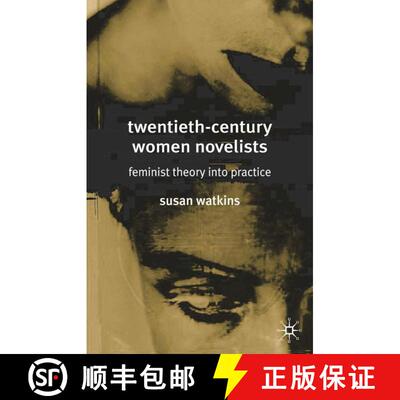 【3-4周达】Twentieth-Century Women Novelists: Feminist Theory into Practice [9780333683460]