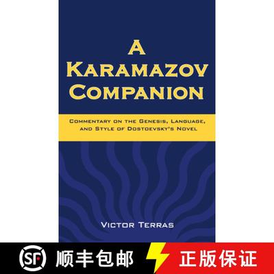 预订 A Karamazov Companion: Commentary on the Genesis, Language, and Style of Dostoevsky's Novel [9780299083144]