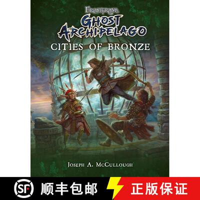 【3-4周达】Frostgrave: Ghost Archipelago: Cities of Bronze [9781472832795]