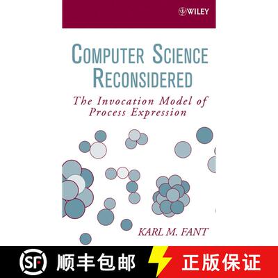 【3-4周达】精装 Computer Science Reconsidered: The Invocation Model Of Process Expression [Wiley计算机] [9780471798149]