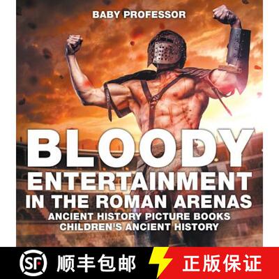 【3-4周达】Bloody Entertainment in the Roman Arenas - Ancient History Picture Books | Children's Anci... [9781541913264]