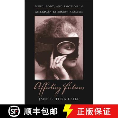 【3-4周达】Affecting Fictions – Mind, Body and Emotion in American Literary Realism [9780674025127]