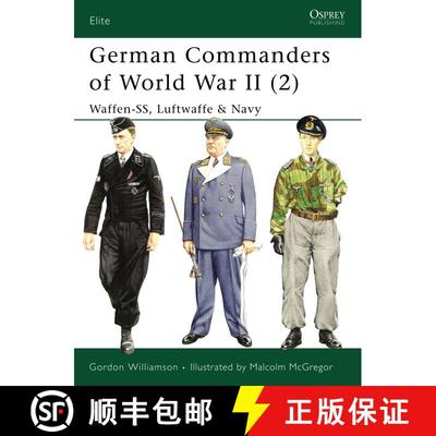 【3-4周达】German Commanders of World War II (2): Waffen-SS, Luftwaffe & Navy [9781841765976]