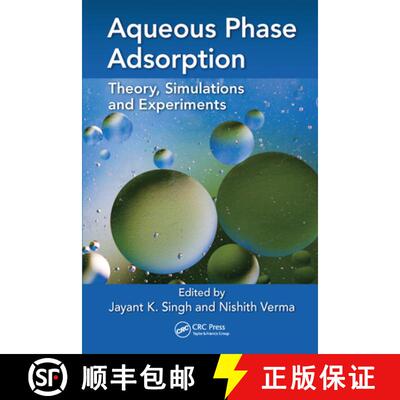【3-4周达】Aqueous Phase Adsorption: Theory, Simulations and Experiments [9780367570934]