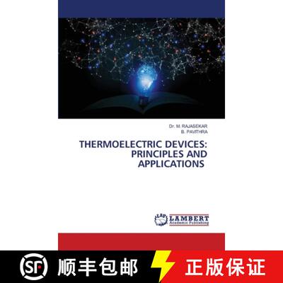 【3-4周达】THERMOELECTRIC DEVICES: PRINCIPLES AND APPLICATIONS [9786208063764]