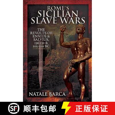 【3-4周达】精装 Rome's Sicilian Slave Wars: The Revolts of Eunus and Salvius, 136-132 and 105-100 BC [9781526767462]