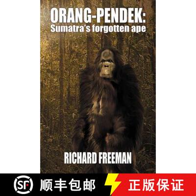 【3-4周达】Orang Pendek: Sumatra's Forgotten Ape [9781905723829]