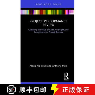 【3-4周达】精装 Project Performance Review: Capturing the Value of Audit, Oversight, and Compliance f... [9781472461407]