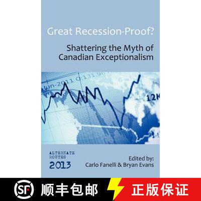 【3-4周达】Great Recession-Proof?: Shattering the Myth of Canadian Exceptionalism [9781926958248]
