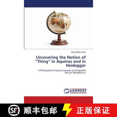 【3-4周达】Uncovering the Notion of Thing in Aquinas and in Heidegger [9786208225339]