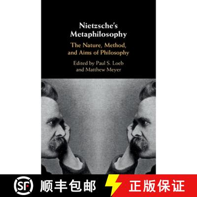 【3-4周达】精装 Nietzsche's Metaphilosophy: The Nature, Method, and Aims of Philosophy [9781108422253]